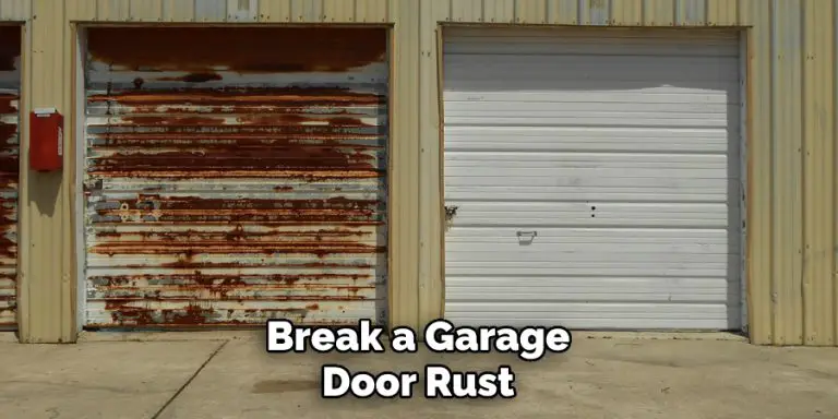 How to Break Garage Door Rust | 17 Easy Steps Guide (2026)