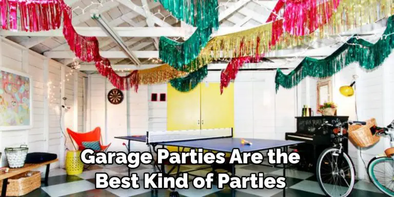 How to Decorate a Garage for A Party | Described in 07 Steps