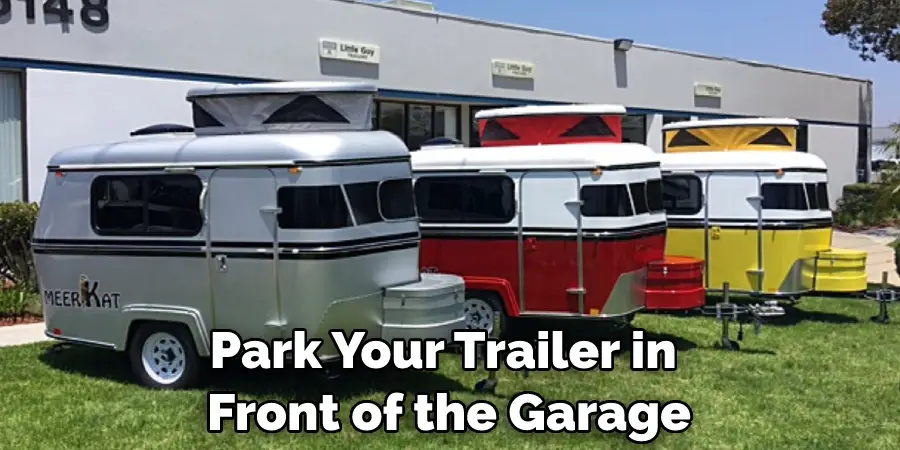 How to Lower Trailer to Fit in Garage | 10 Effective Methods