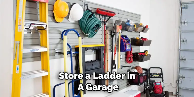 How to Store a Ladder in A Garage | Described in 08 Steps